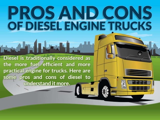 Pros and cons of diesel engine trucks | PPTX