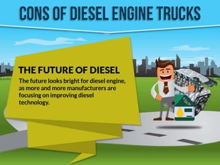 Pros and cons of diesel engine trucks | PPTX