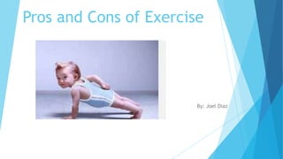 Pros and cons of exercise | PPT