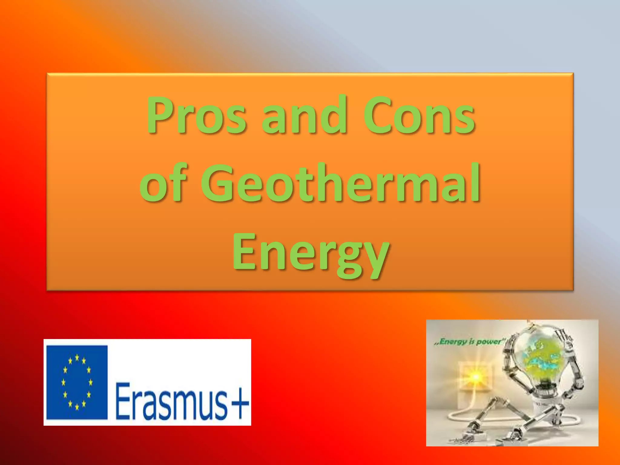 Pros and cons of geothermal energy | PPTX