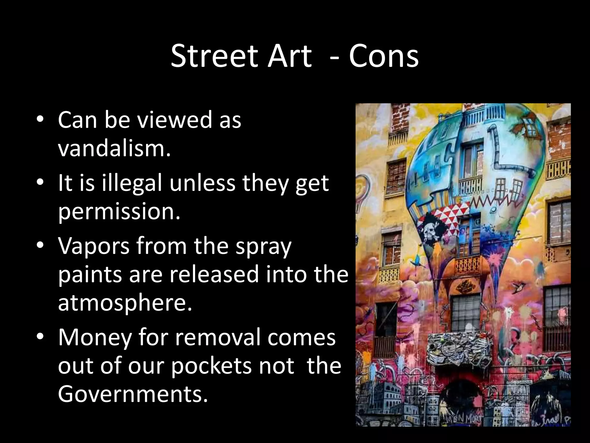 Pros and cons of graffiti and street art | PPTX