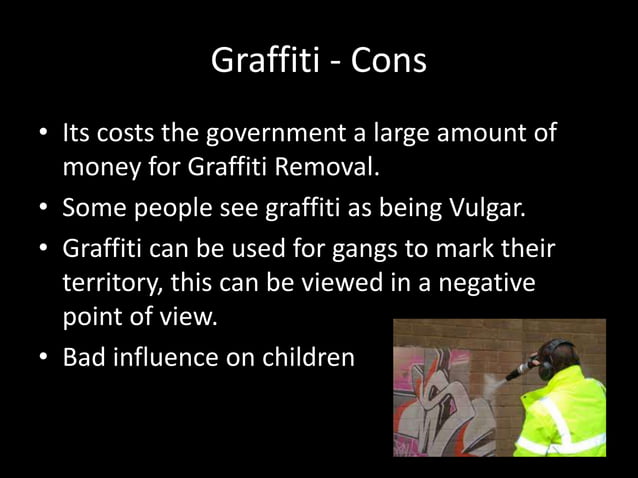 Pros and cons of graffiti and street art | PPTX