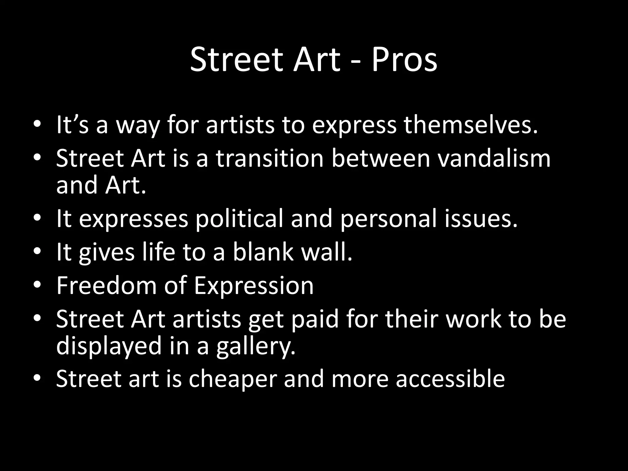 Pros and cons of graffiti and street art | PPTX