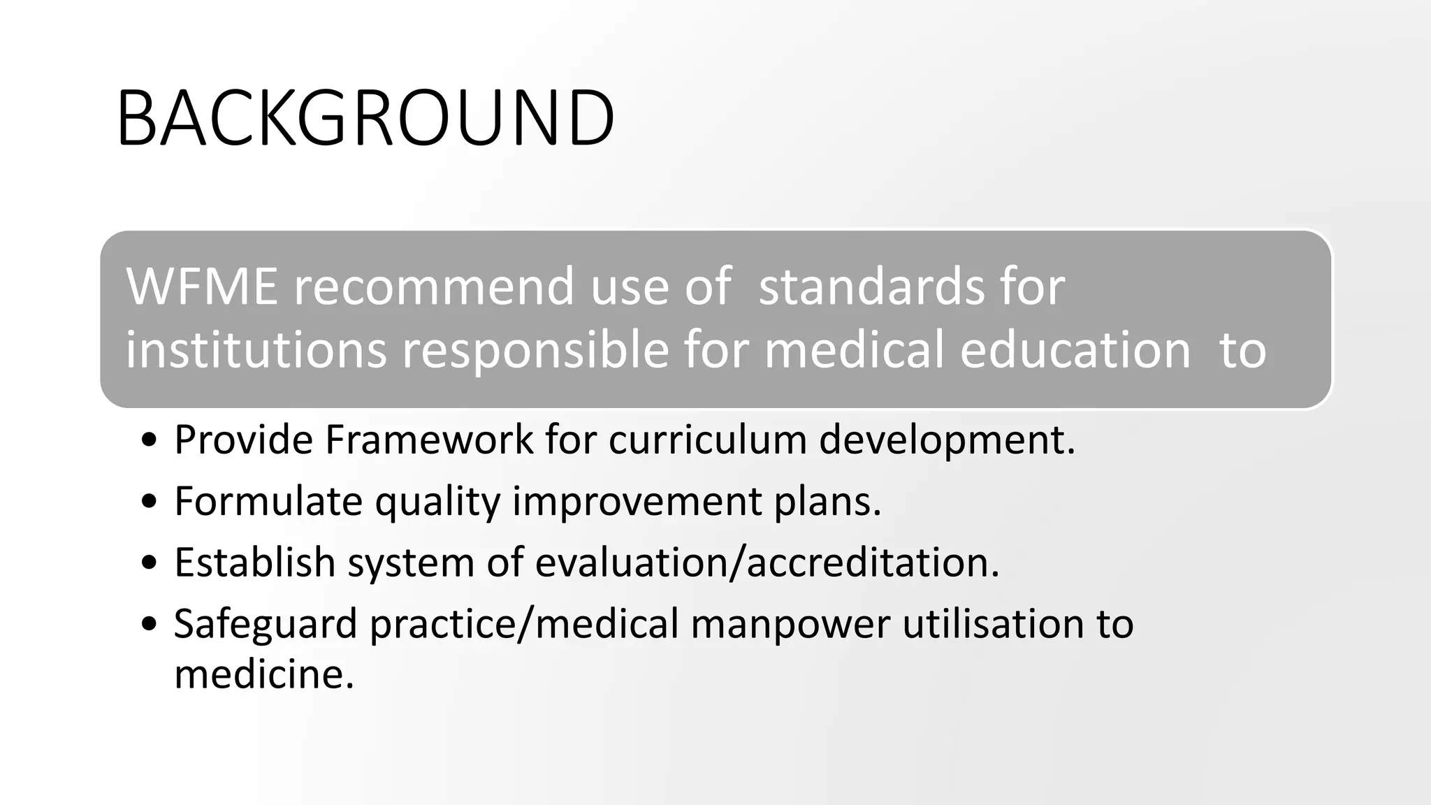 PROS AND CONS OF WORLD FEDERATION FOR MEDICAL EDUCATION (WFME ...