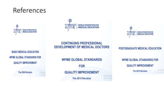 PROS AND CONS OF WORLD FEDERATION FOR MEDICAL EDUCATION (WFME ...