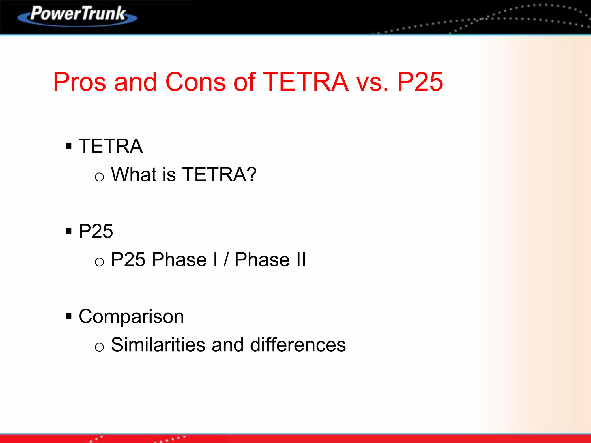 Pros and cons_of_p25_vs_tetra | PDF