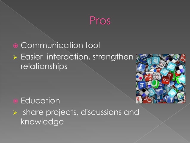 Pros and cons of social networking | PPT