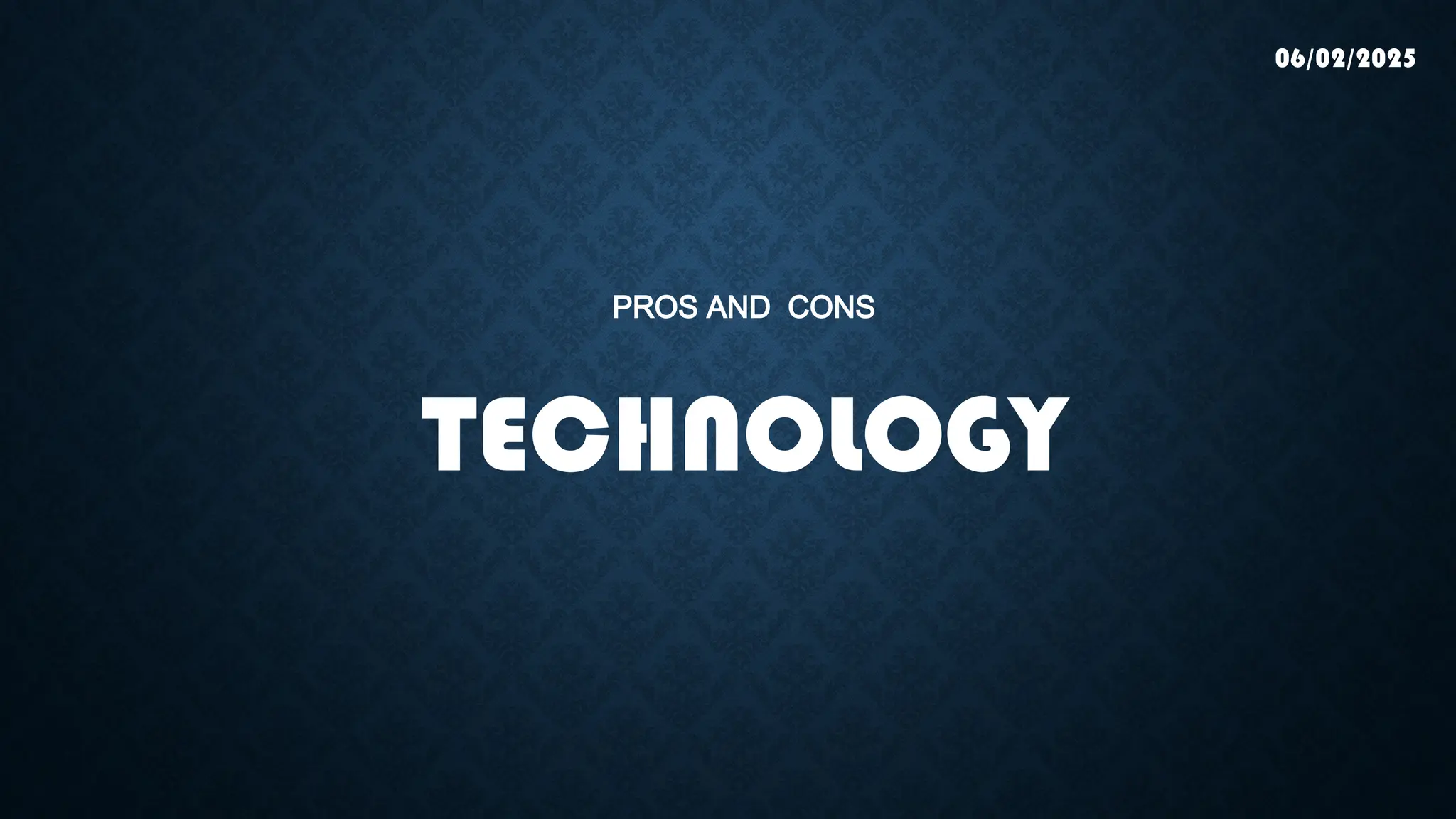 PROS AND CONS of Technology..........................pptx