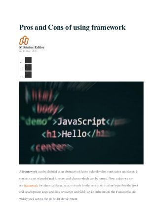 Pros and cons of using framework