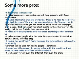 Pros and cons of using internet | PPTX