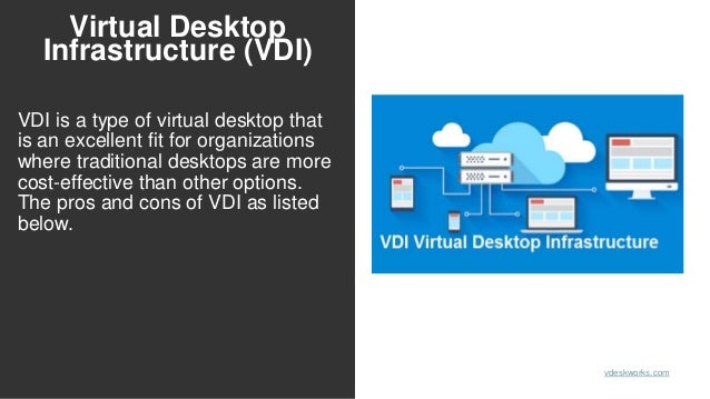 Pros and Cons of Virtual Desktop Solutions DaaS and VDI | PPTX