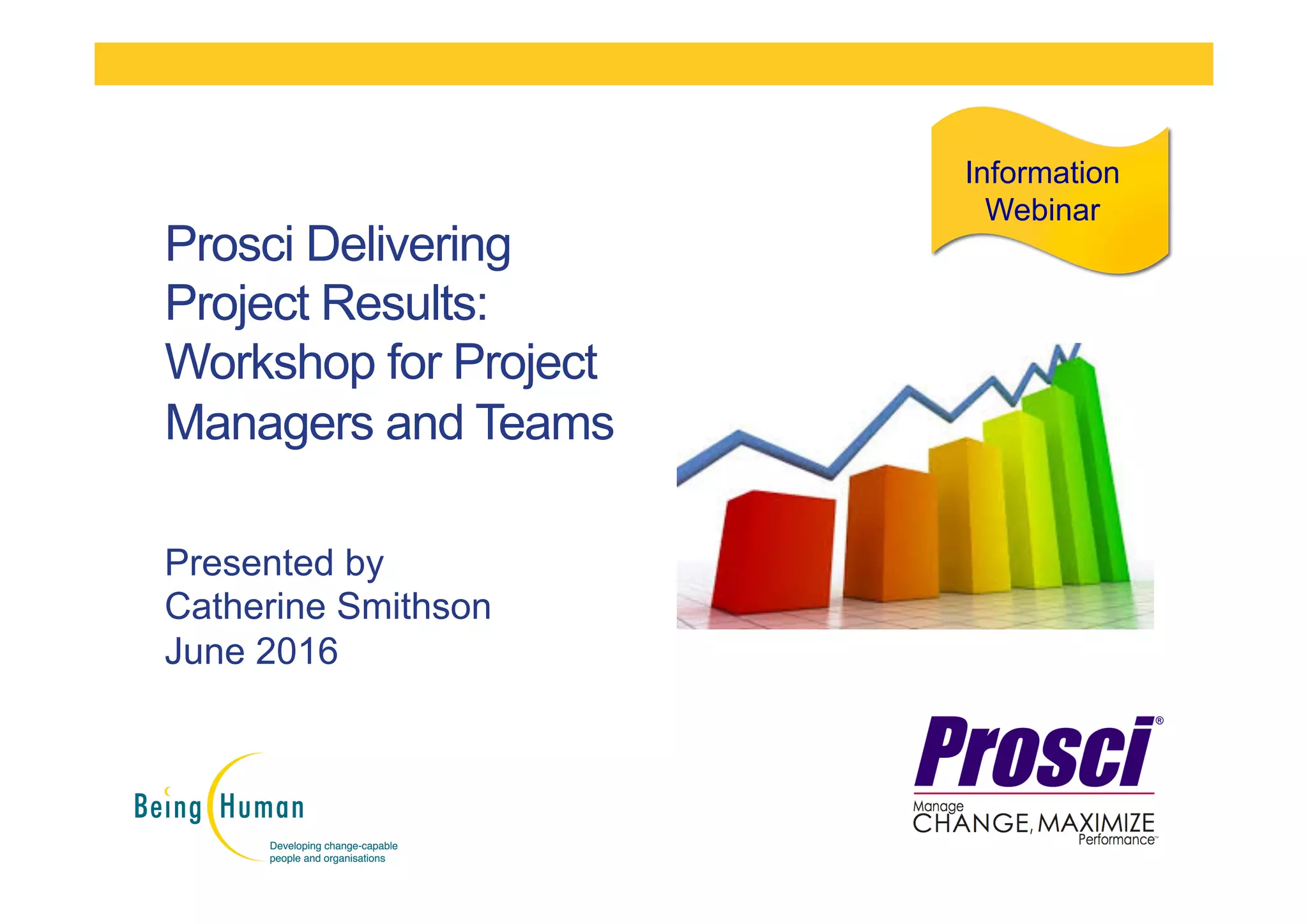 Prosci Change Management Workshop for Project Managers Info Webinar (30 ...