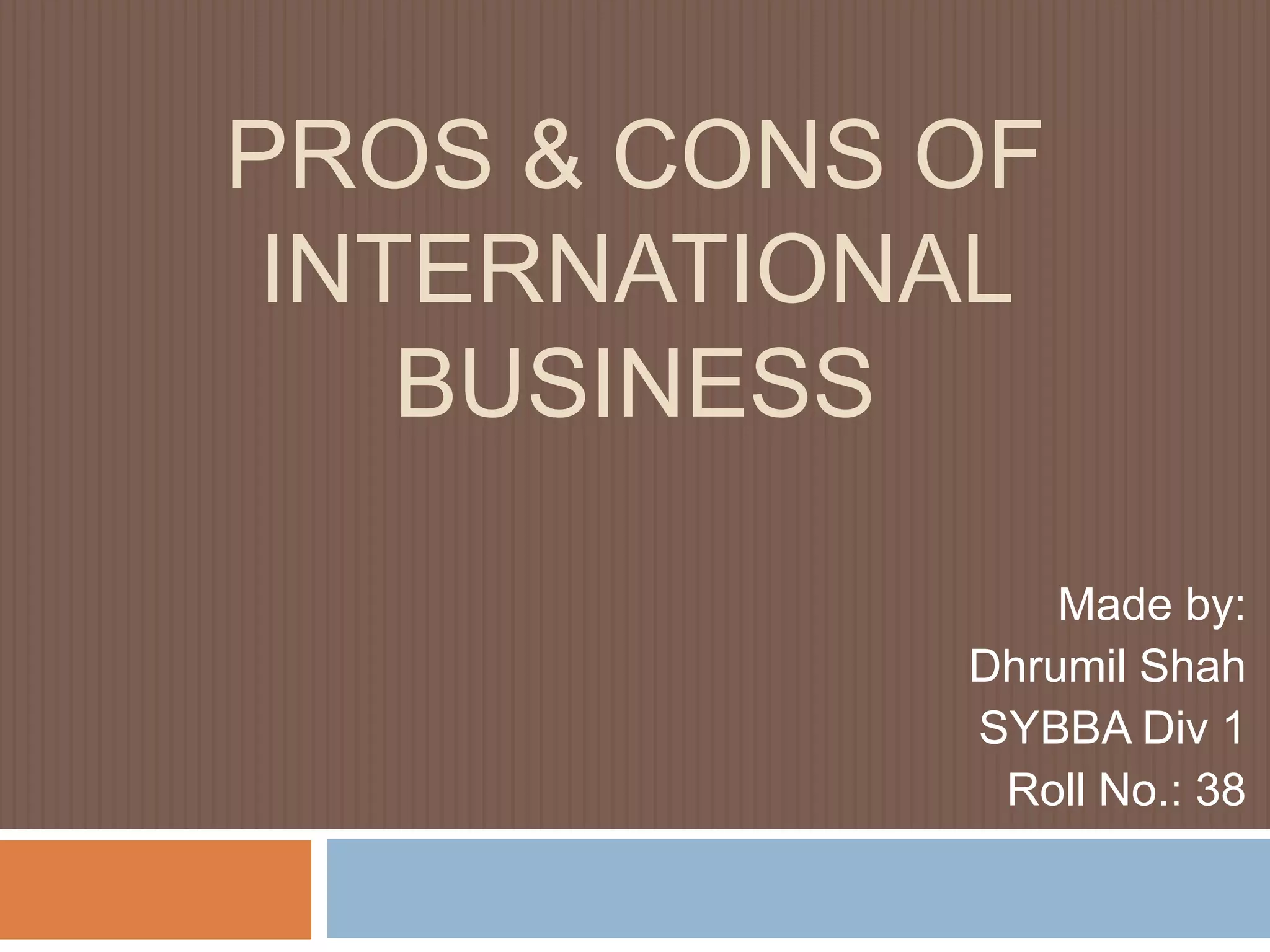 Pros & Cons of International Business | PPTX