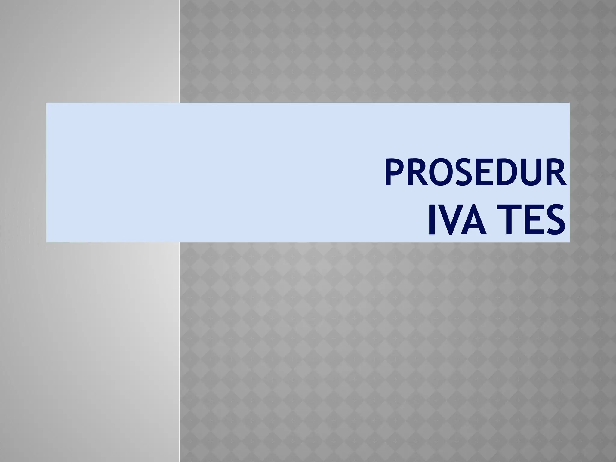Prosedur-Dan-Diagnosis-IVA untuk perempuan.pptx