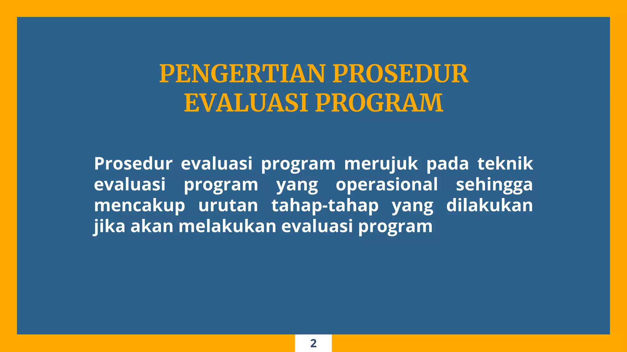 Prosedur Evaluasi Program | PPTX