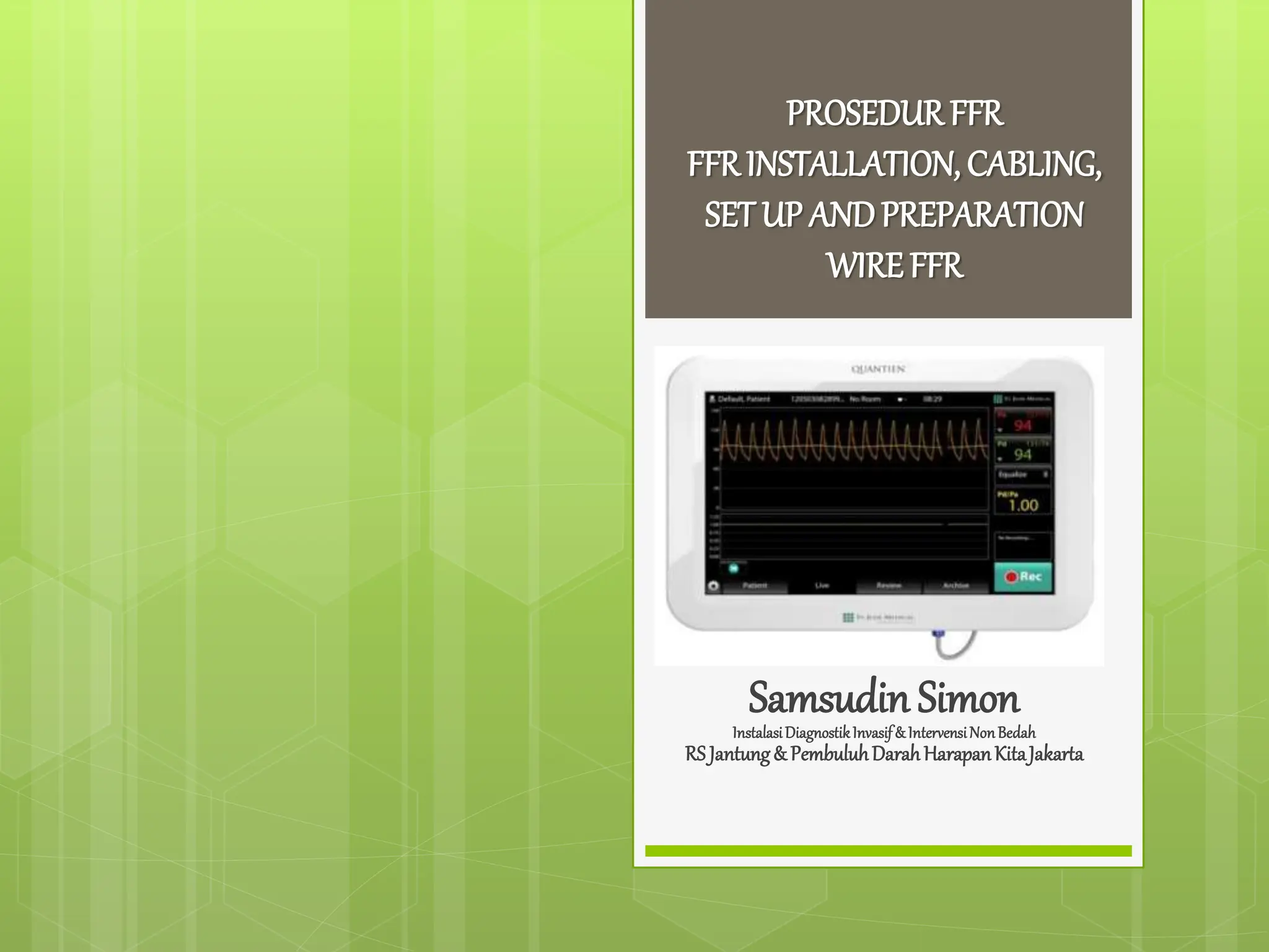 Prosedur FFR & Instalasi FFR di Ruang Cathlab.pptx