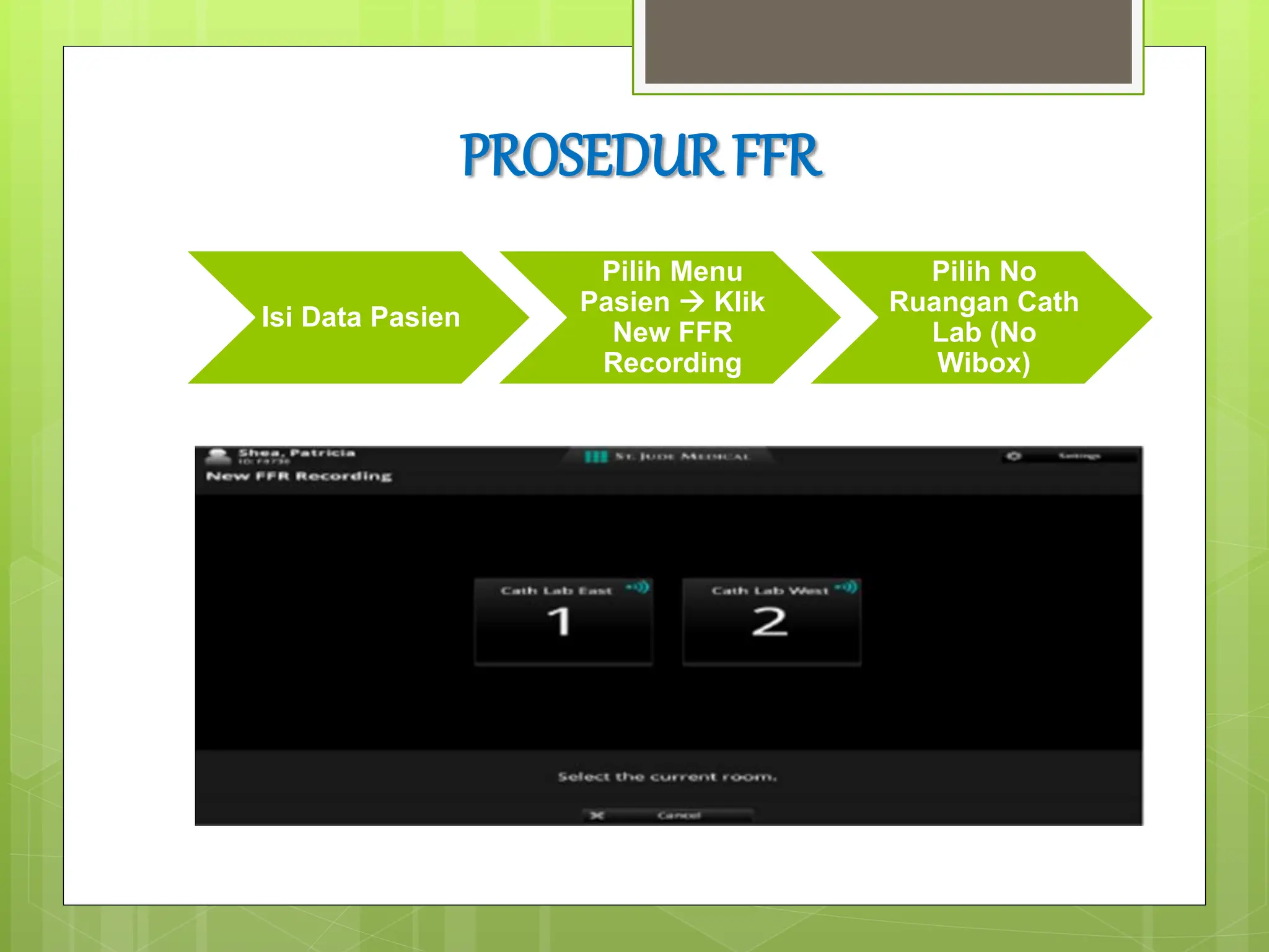 Prosedur FFR & Instalasi FFR di Ruang Cathlab.pptx