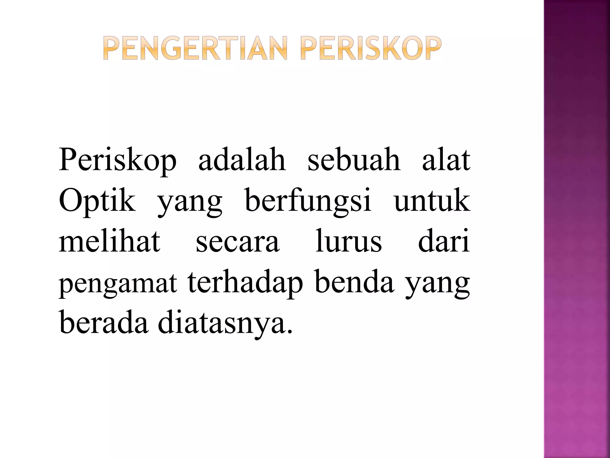 Prosedur membuat periskop sederhana | PPTX