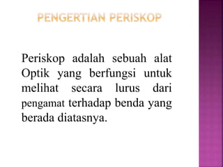 Prosedur membuat periskop sederhana | PPTX