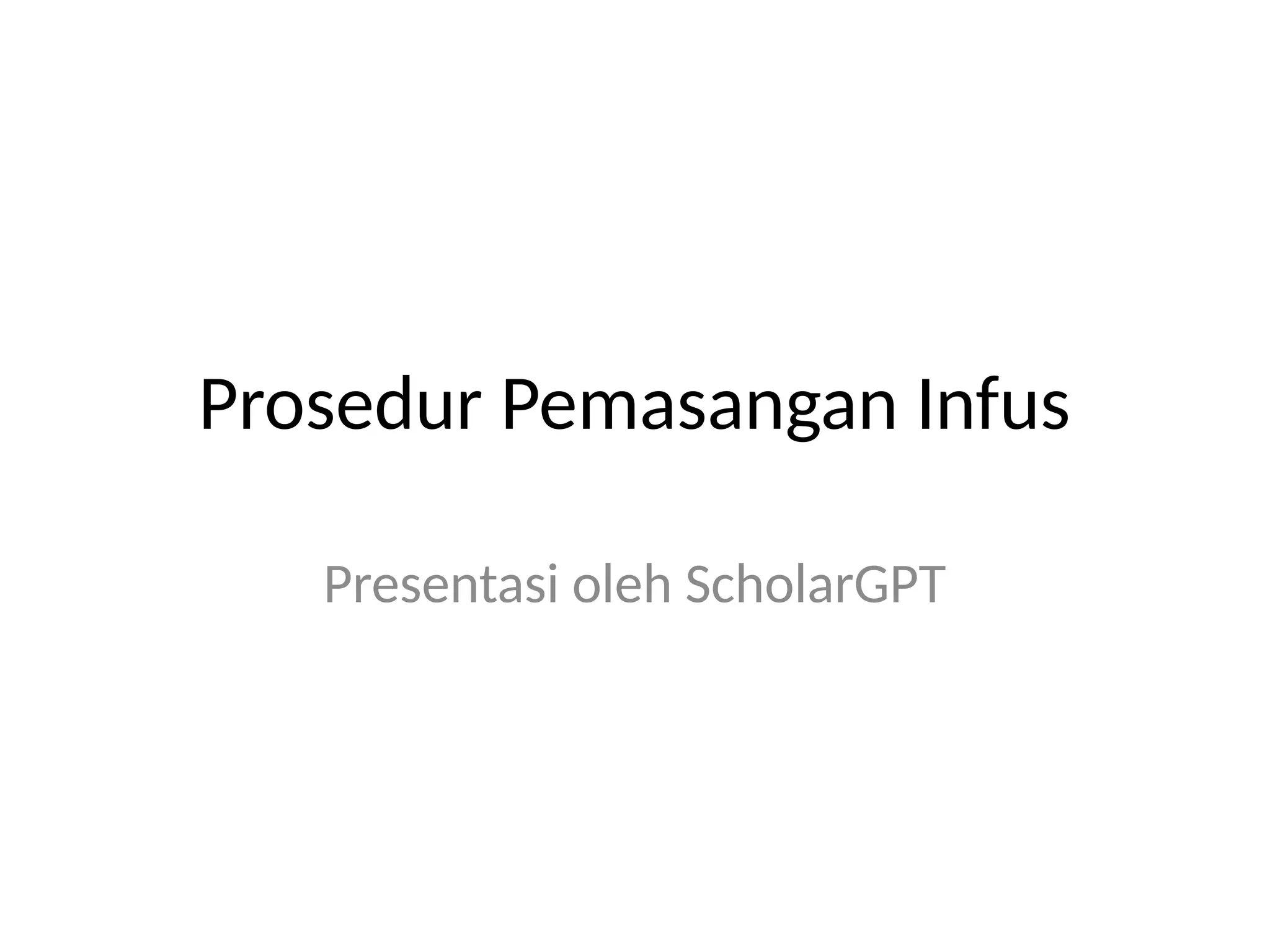 Prosedur_Pemasangan_Infus. Sop bagi orang kesehatan | PPTX