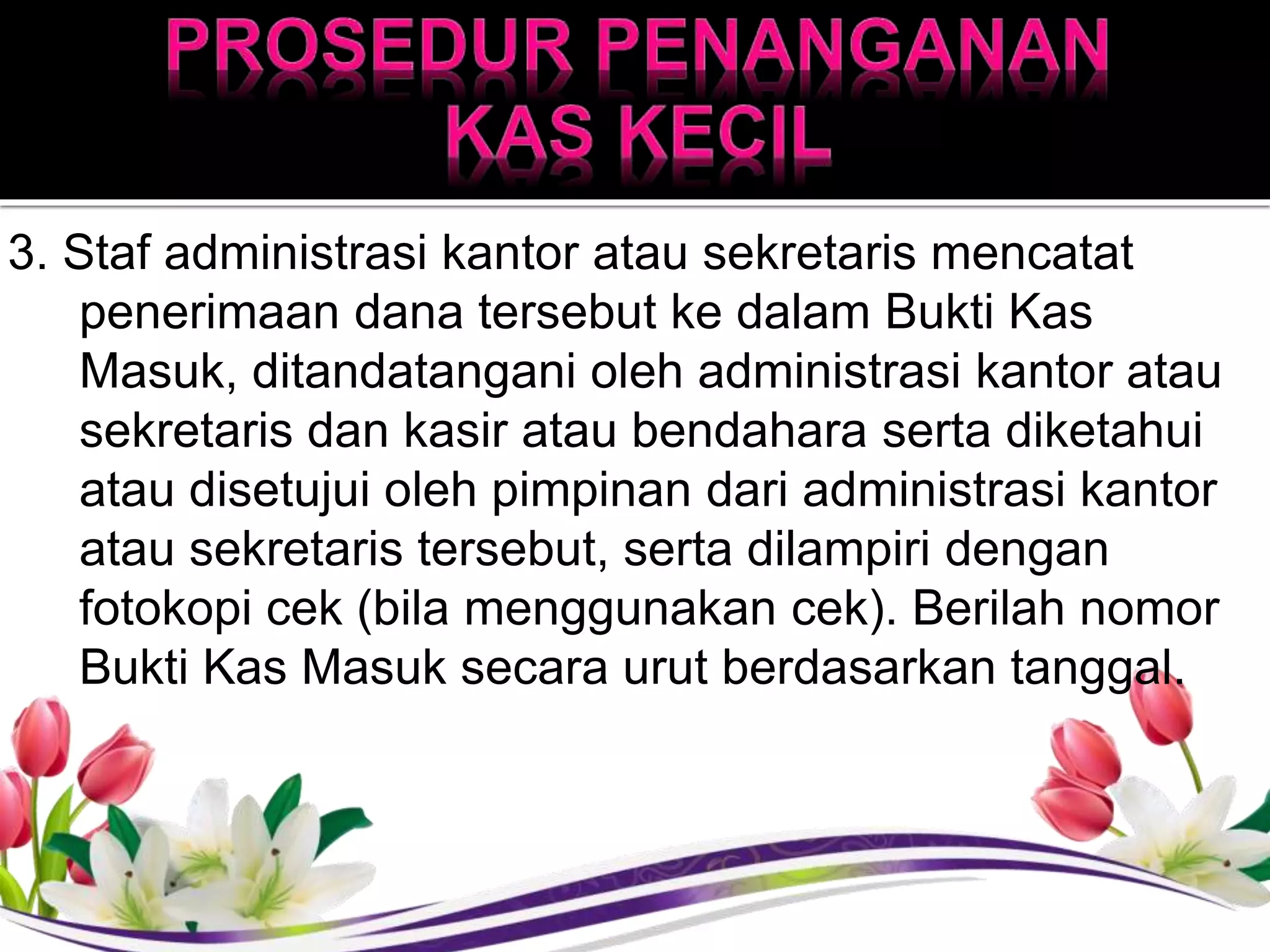 Prosedur penanganan kas kecil | PPTX