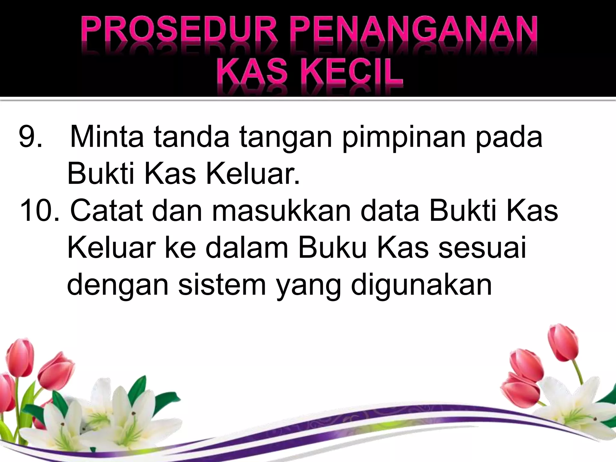 Prosedur penanganan kas kecil | PPTX
