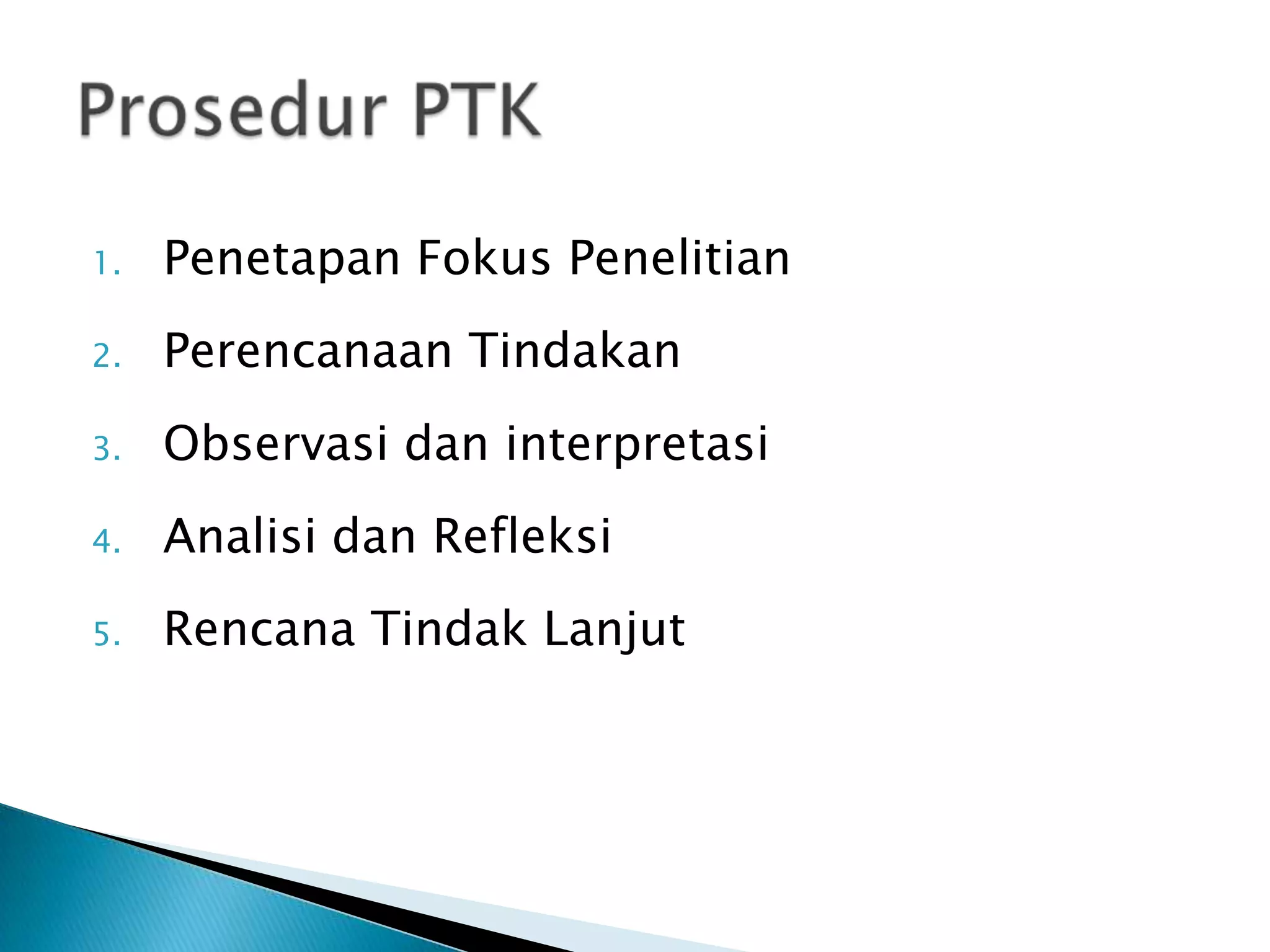 Prosedur penelitian penelitian tindakan kelas (ptk) | PPTX