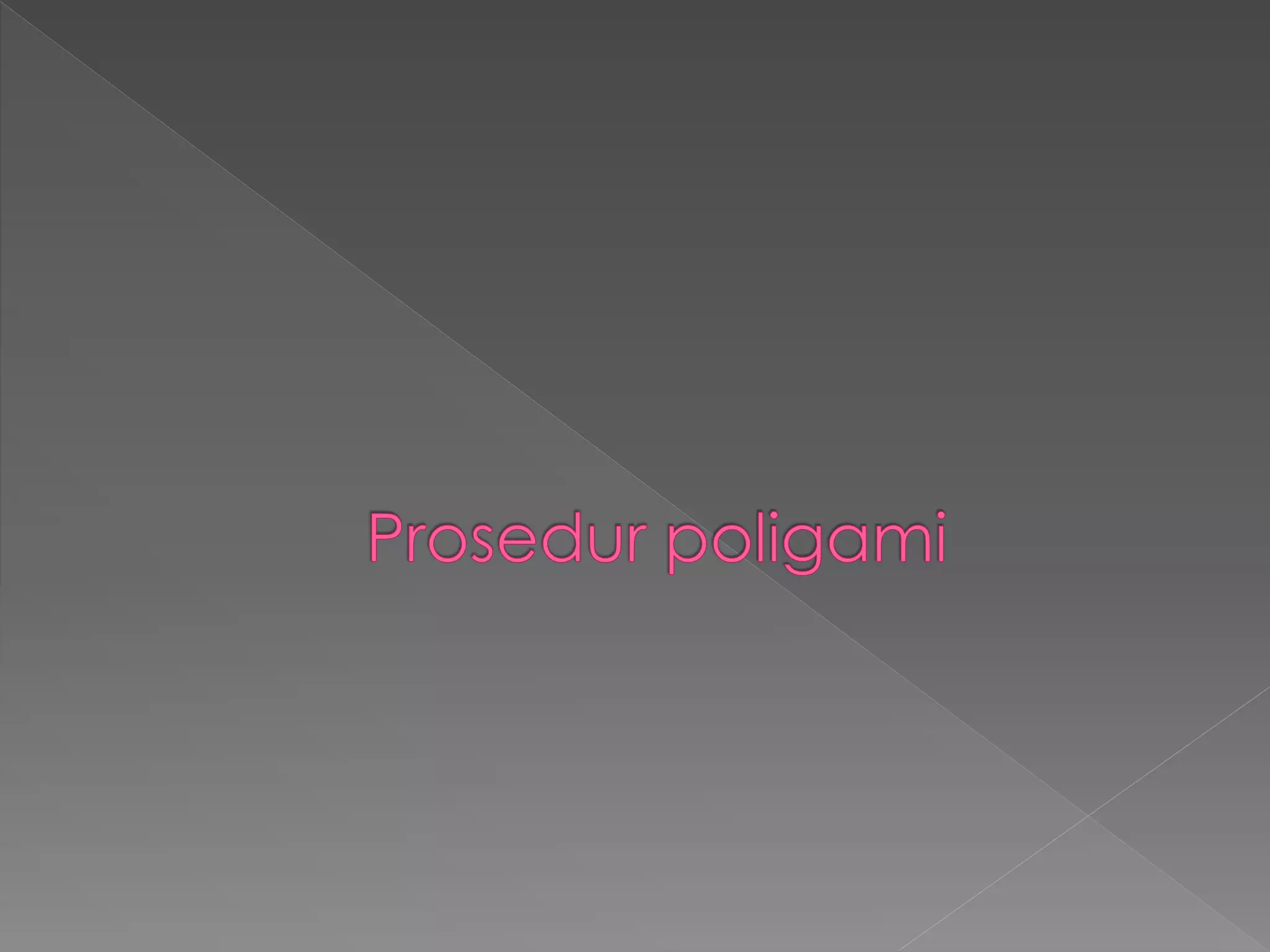 Prosedur poligami | PPTX