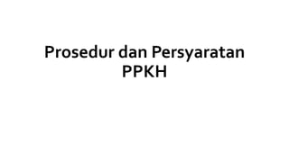 Prosedur PPKH.pptx