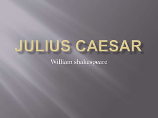 Prose 1 JULIUS CAESAR | PPTX