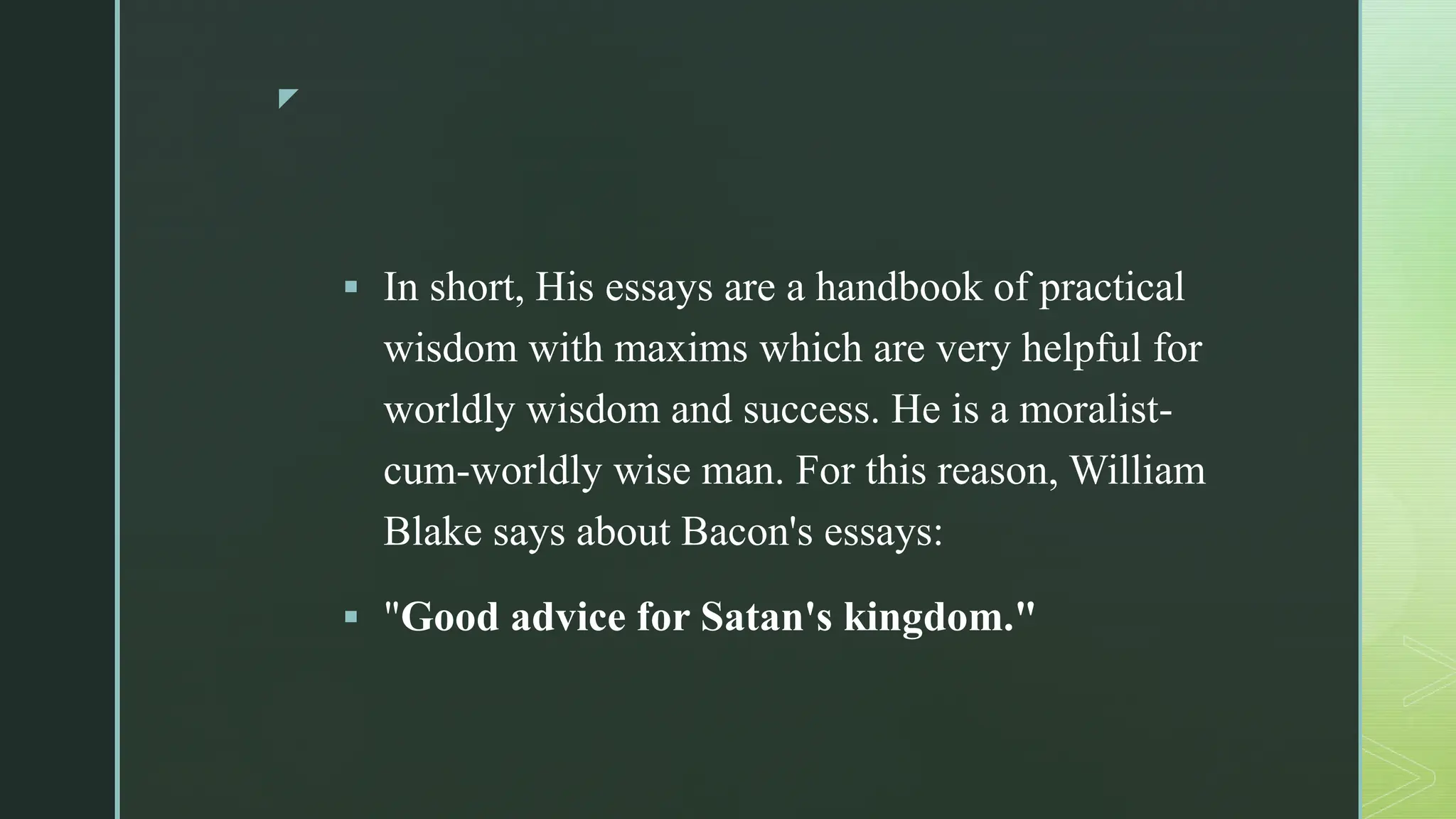 Francis bacon's essays are full of wisdom | PPTX