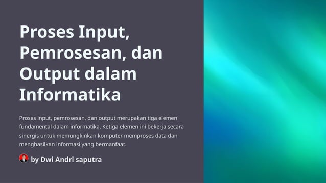 Proses-Input-Pemrosesan-dan-Output-dalam-Informatika.pptx
