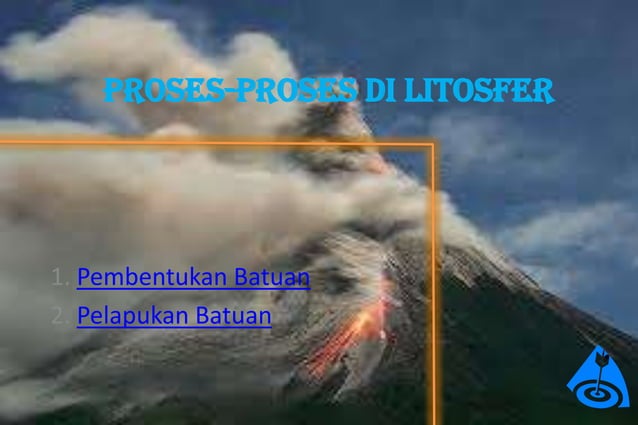 Proses proses di litosfer dan atmosfer boeat pmpg | PPTX