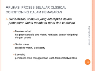 Proses belajar konsumen (ryan hadiwijaya,h34090133) | PPT