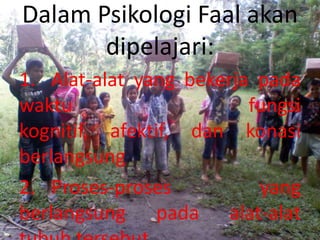 Proses faali dalam kegiatan belajar mata kuliah ilmu jiwa umum stain ...