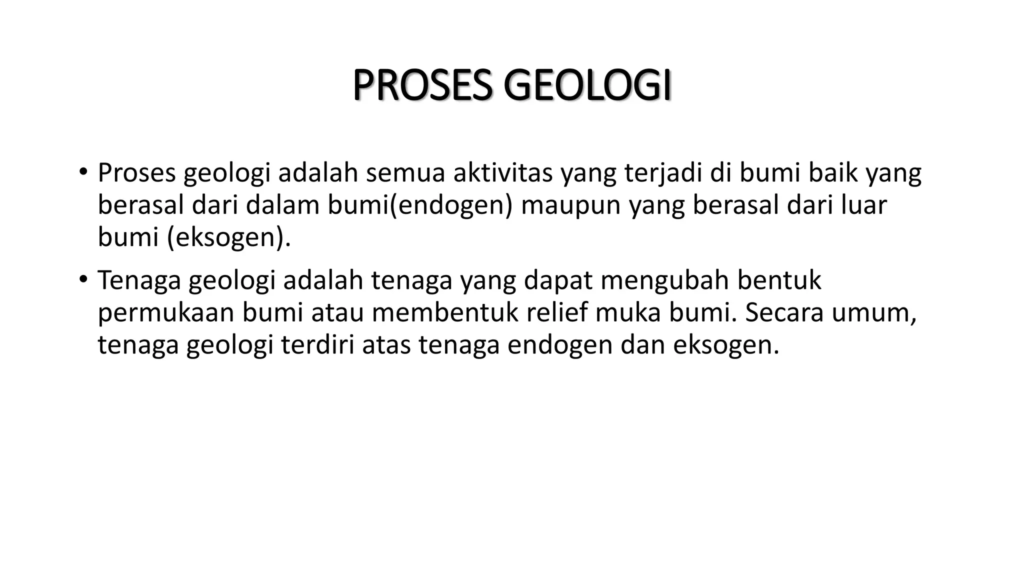 PROSES GEOLOGI dan aktivitas yang terjadi di bumi .pptx