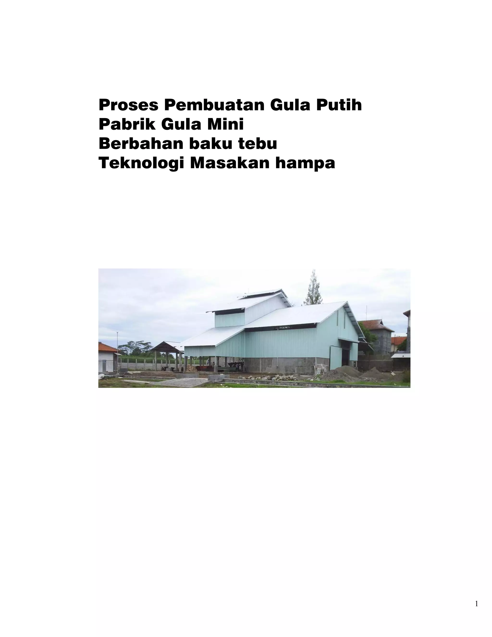 PROSES GULA DI PABRIK GULA MINI | PDF