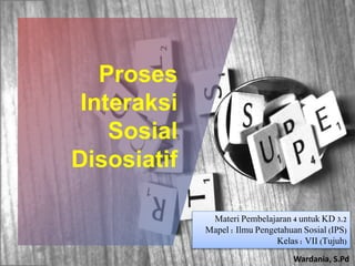 Proses interaksi sosial disosiatif | PPT