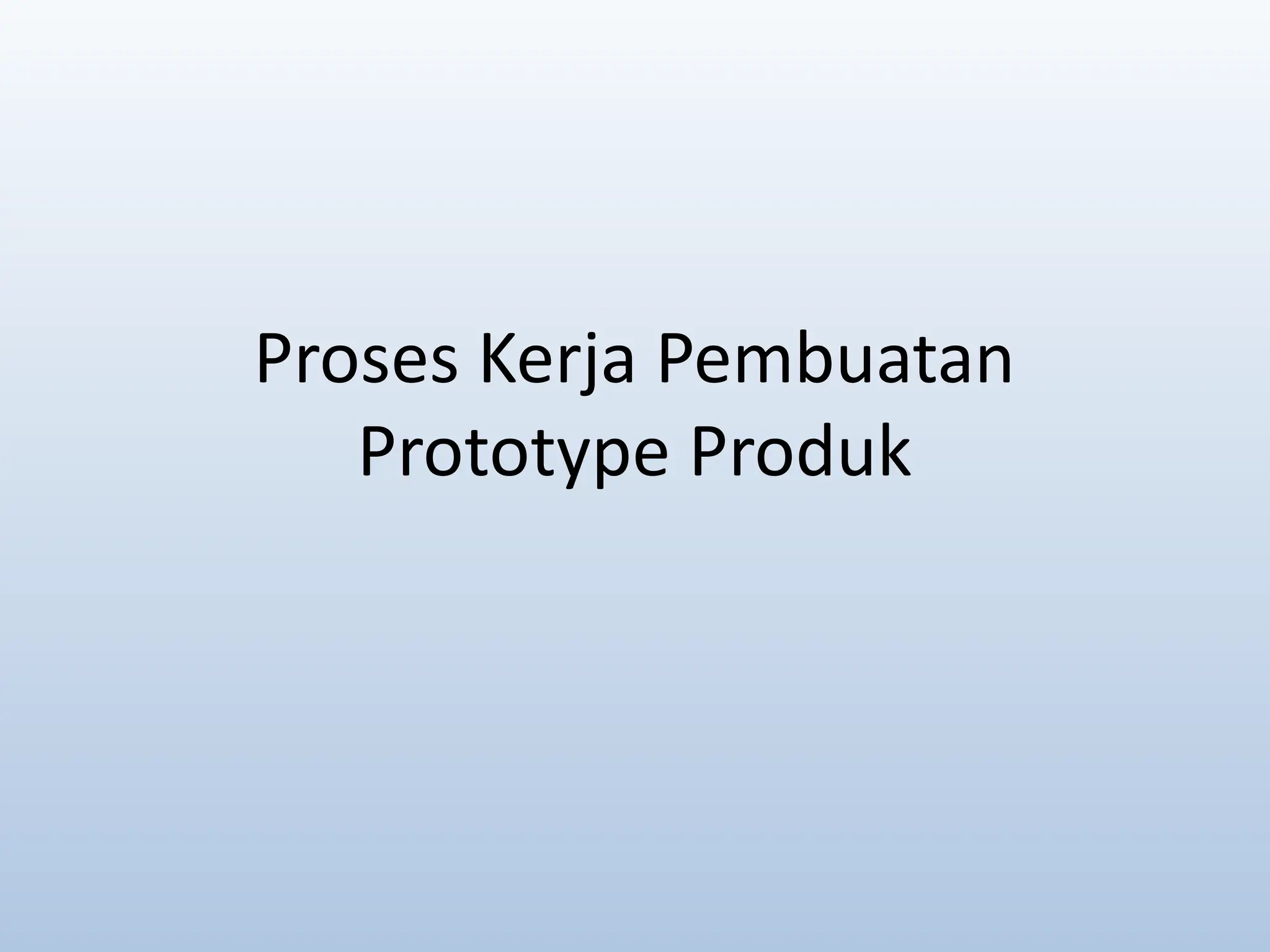 Proses_Kerja_Pembuatan_Prototype_Produk_PKWU_SMK.pptx