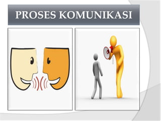 Proses komunikasi | PPTX