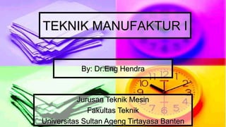 Proses Manufaktur I jjkskskskdjjkeierjrr | PPT