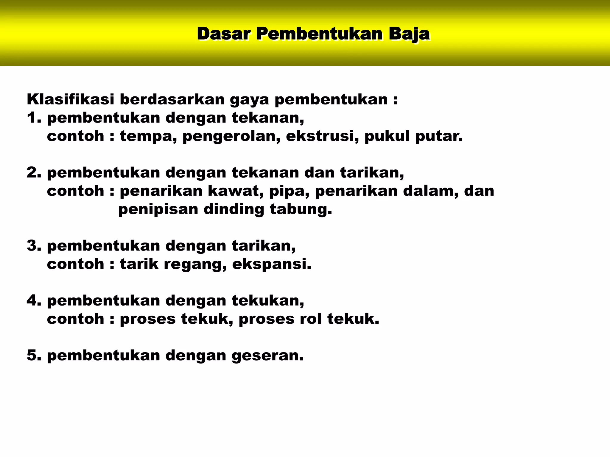 Proses pembentukan baja | PPT