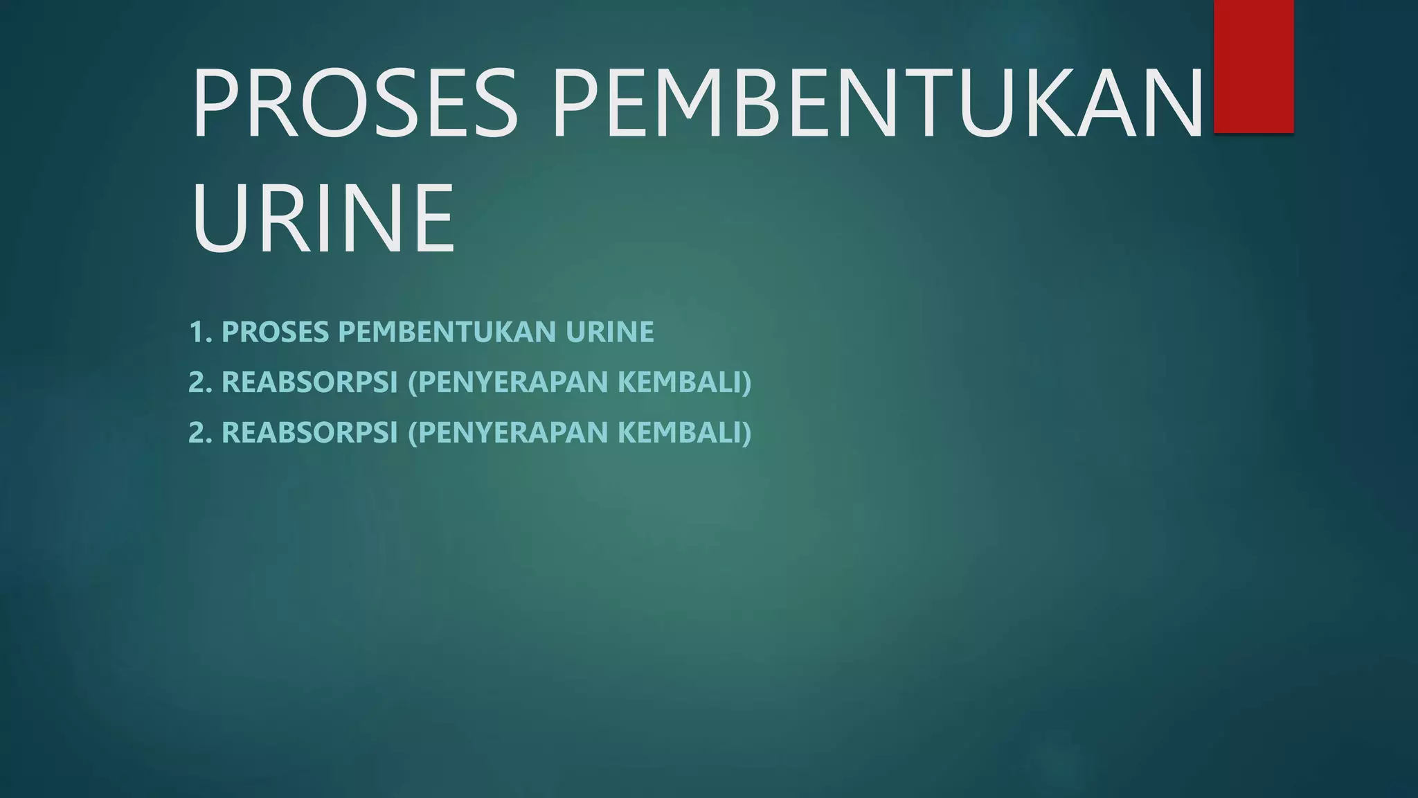 PROSES PEMBENTUKAN URINE.pptx