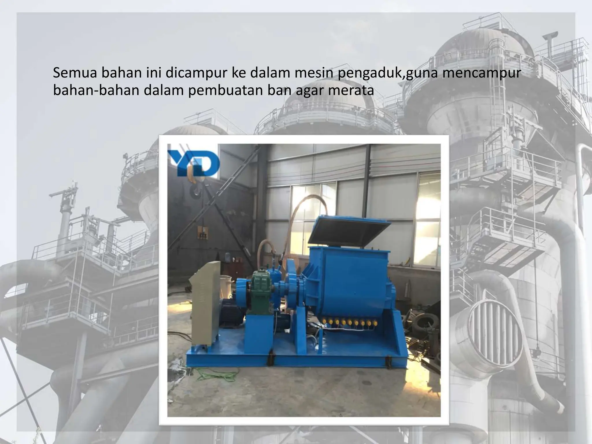 PROSES PEMBUATAN BAN DARI BAHAN LATEX DARI AWAL HINGGA AKHIR.ppt