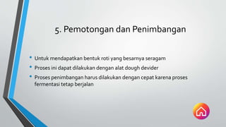 Proses pembuatan roti manis | PPTX