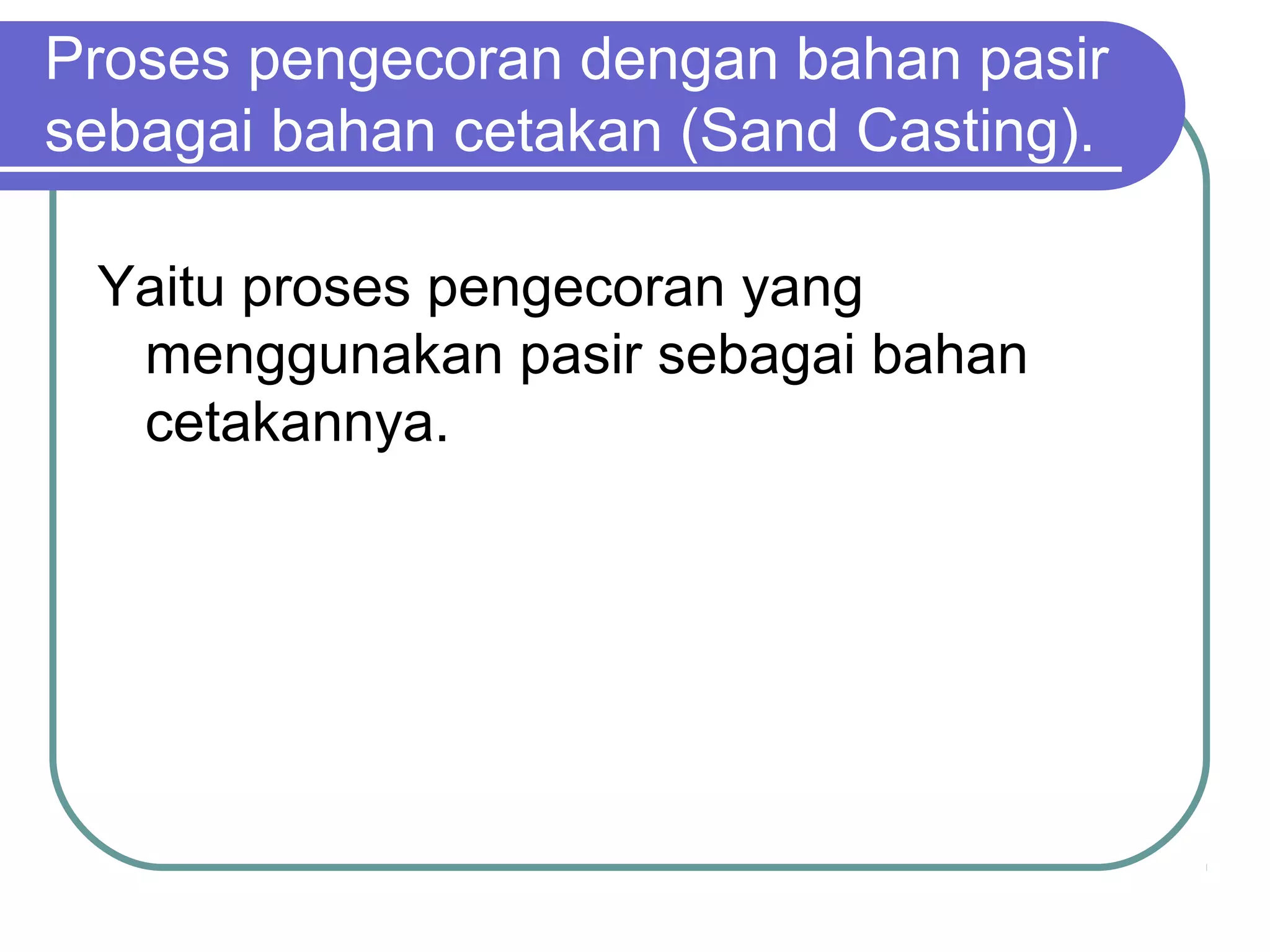 Proses pengecoran | PPT