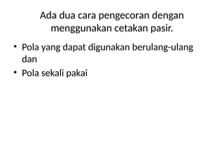 PROSES PENGECORAN DARI CETAKAN PASIR.pptx