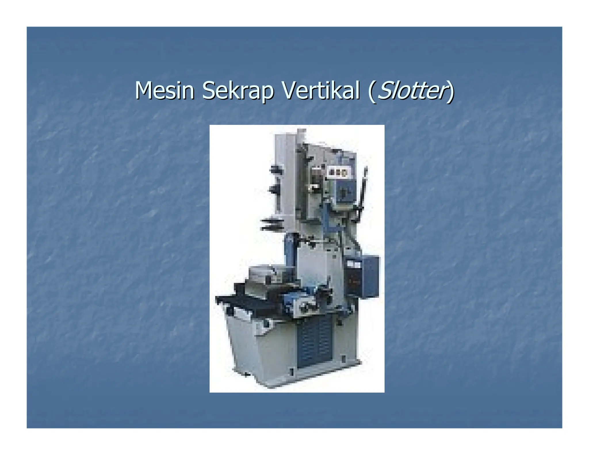Proses Sekrap (Shaping) mesin perkakas.pdf