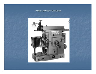 Proses Sekrap (Shaping) mesin perkakas.pdf