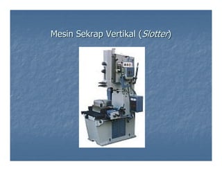 Proses Sekrap (Shaping) mesin perkakas.pdf